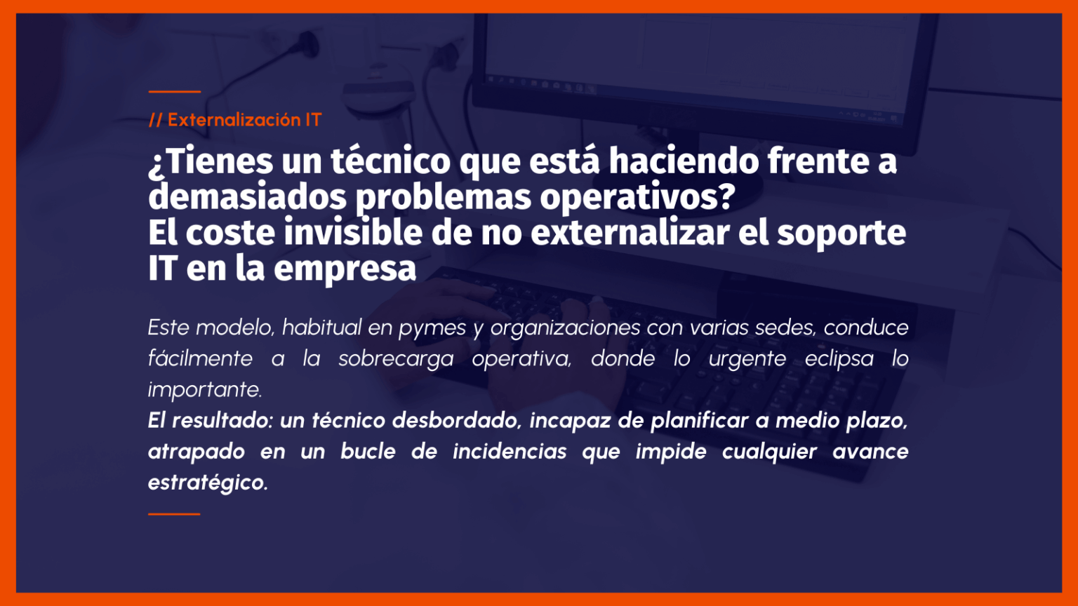 ¿Por Qué Externalizar El Soporte IT En La Empresa?